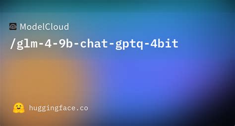 ModelCloud Glm B Chat Gptq Bit Hugging Face
