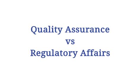 Difference Between Regulatory Affairs RA And Quality Assurance QA