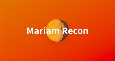 Mariam Recon A Hugging Face Space By Docfile
