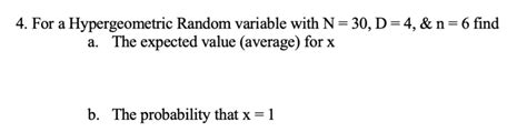 Solved 4 For A Hypergeometric Random Variable With N 30