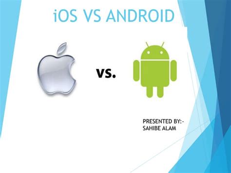 Ios Vs Android Presentation Pptx