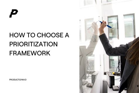 How To Choose A Prioritization Framework Product Gym