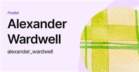 Alexander Wardwell Alexanderwardwell Profile Padlet