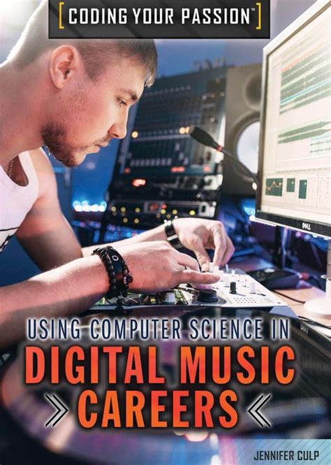 Coding Your Passion Using Computer Science In Digital Music Careers
