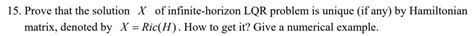 Solved 15 Prove That The Solution X Of Infinite Horizon Lqr