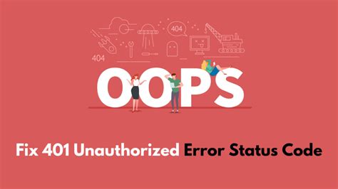 How To Recognize And Fix 401 Unauthorized Error Status Code
