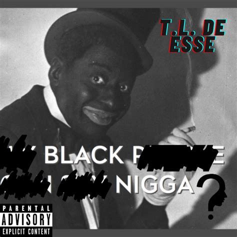 ‎black Nigga Single Album By T L De Esse Apple Music