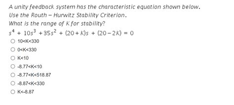 Solved A Unity Feedback System Has The Characteristic Chegg Com