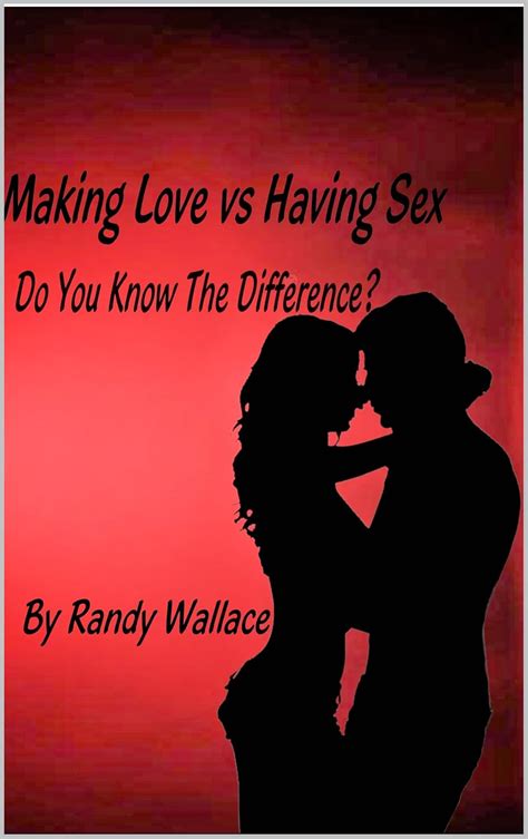 making love vs having sex do you know the difference do you love me yes do you trust me no