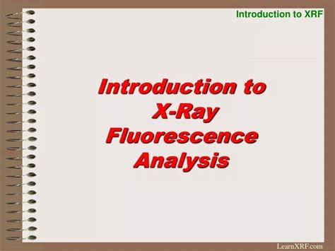 PPT Introduction To X Ray Fluorescence Analysis PowerPoint Presentation ID