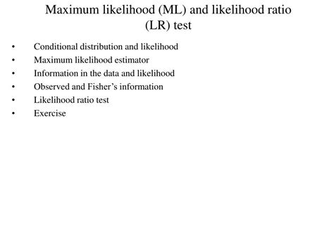 Ppt Maximum Likelihood Ml And Likelihood Ratio Lr Test Powerpoint Presentation Id 440819