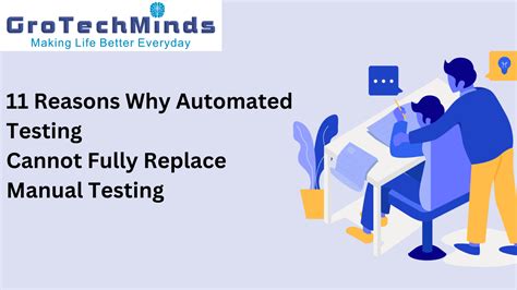 11 Reasons Why Automated Testing Cannot Fully Replace Manual Testing