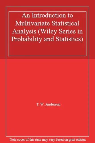 An Introduction To Multivariate Statistical Analysis Wiley Seri £1294