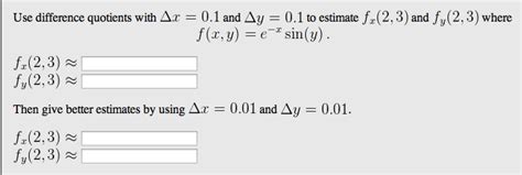 Solved Use Difference Quotients With Deltax 0 1 And Deltay