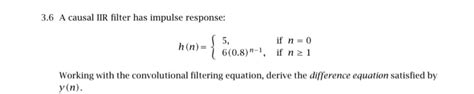 Solved 3 6 A Causal IIR Filter Has Impulse Response Ifn 0 Chegg Com