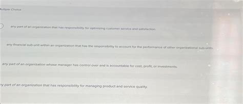 Solved A Responsibility Center Is Best Described As Multiple