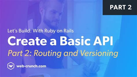 create a basic api with ruby on rails part 2 routing and versioning