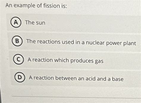Solved An Example Of Fission Is The Sunthe Reactions Used In