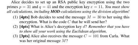 Solved Alice Decides To Set Up An Rsa Public Key Encryption