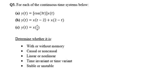 Solved Q3 For Each Of The Continuous Time Systems Below