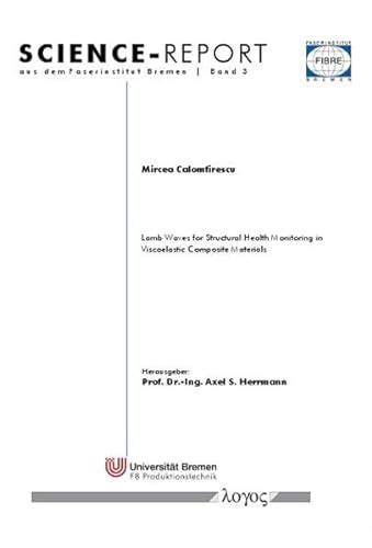 Lamb Waves For Structural Health Monitoring In Viscoelastic Composite Materials Science Report