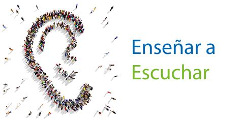 Enseñar A Escuchar