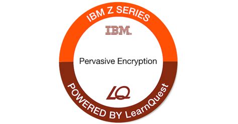 LearnQuest Pervasive Encryption On Z OS Credly