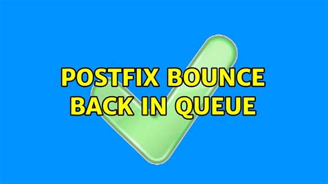 Postfix Bounce Back In Queue Youtube