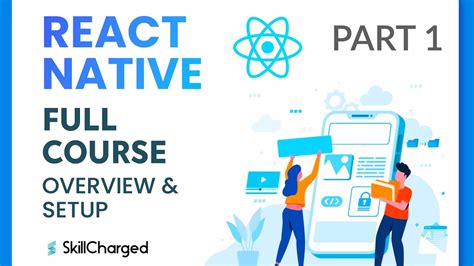 Full React Native Course Part 1 Overview And Setup Mobile App Development Course Youtube