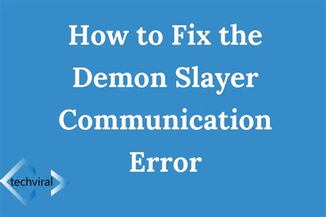 How To Fix The Demon Slayer Communication Error Techviral