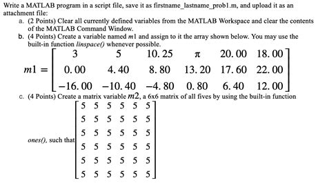 Solved Write A Matlab Program In A Script File Save It As