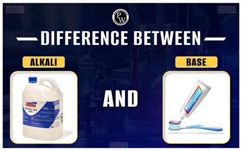 Difference Between Alkali And Base Detailed Comparison