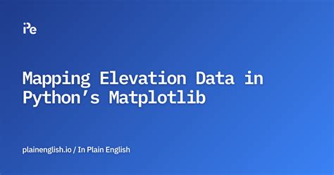 Mapping Elevation Data In Pythons Matplotlib