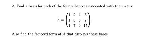 Solved 2 Find A Basis For Each Of The Four Subspaces