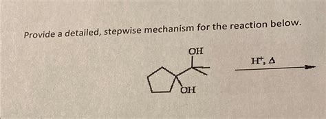 Solved Provide A Detailed Stepwise Mechanism For The Chegg Com