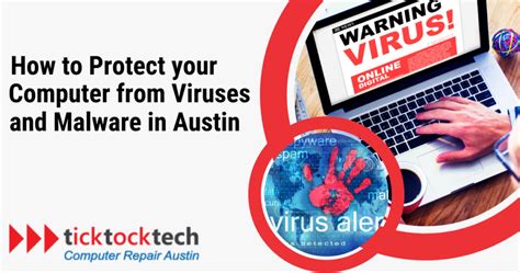 How To Protect Your Computer From Viruses And Malware In Austin
