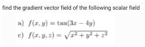 solved find the gradient vector field of the following