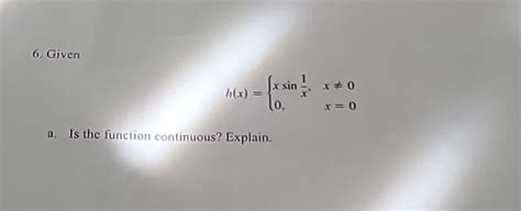 Solved Givenhx Xsin1xx≠00x0a ﻿is The Function