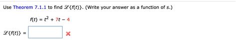 solved use theorem 7 1 1 to find l{f t } write your answer