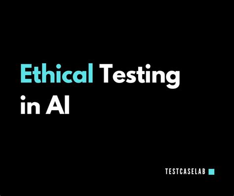 testcaselab on linkedin ethical testing in ai balancing innovation