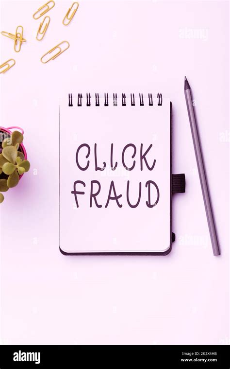 Writing Displaying Text Click Fraud Business Idea Practice Of Repeatedly Clicking On