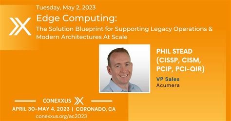 Phil Stead Cissp Cism Pci Qir Pcip On Linkedin Conexxus Oneacumera Acumera Edgecompute
