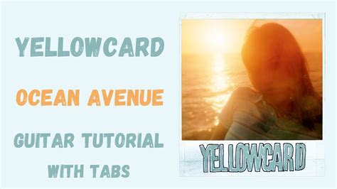 Ocean Avenue Yellowcard Guitar Lesson And Free Tabs Dakotas Guitar
