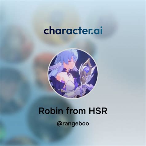 Chat With Robin From Hsr Character Ai Ai Chat Reimagined Your Words Your World