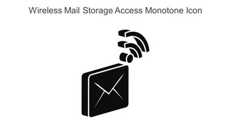 Wireless Mail Storage Access Monotone Icon In Powerpoint Pptx Png And