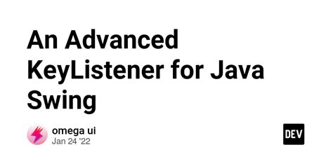 An Advanced Keylistener For Java Swing Dev Community