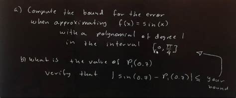 Solved A Compute The Bound For The Error When Approximating Chegg