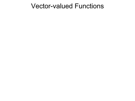 12 5 Vector Valued Functions Ppt Geography Science