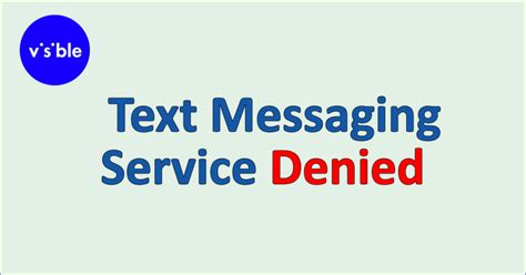 How To Fix Text Messaging Service Has Been Denied On Visible NetworkBuildz