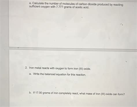 Solved E Calculate The Number Of Molecules Of Carbon Dioxide Produced By Reacting Sufficient